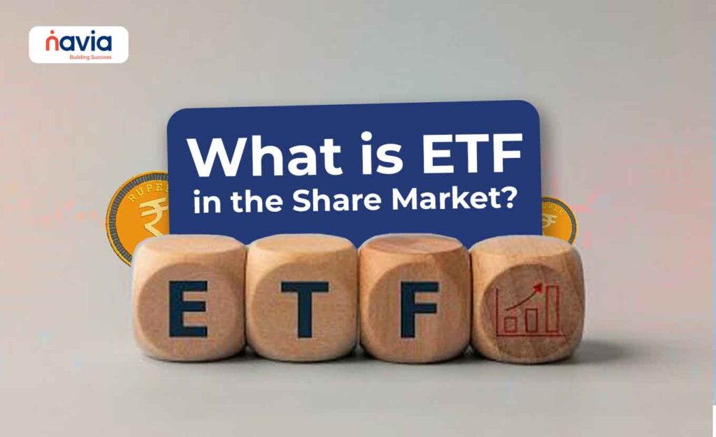The Rise of ETFs in India: What Investors Should Know? - Navia Blog